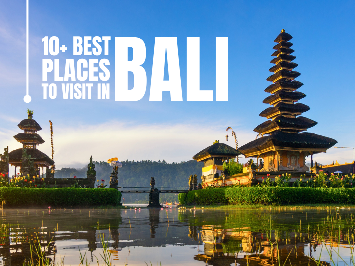 10+ Best Places To Visit In Bali [Unexplored & Updated 2025]